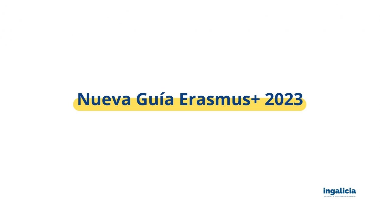 Guía erasmus+ 2023 - Ingalicia.org